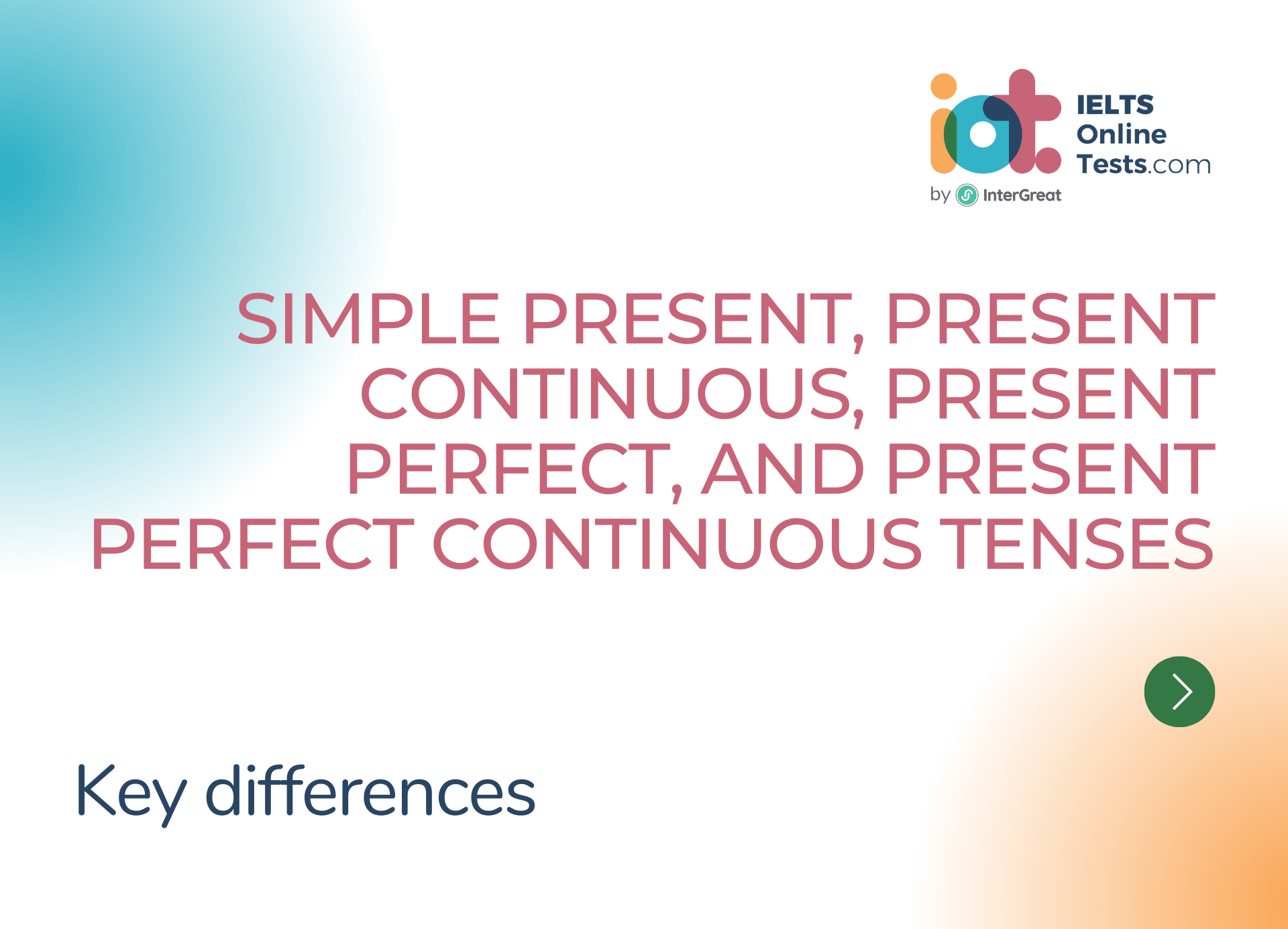 Key differences between the simple present, present continuous, present perfect, and present ...